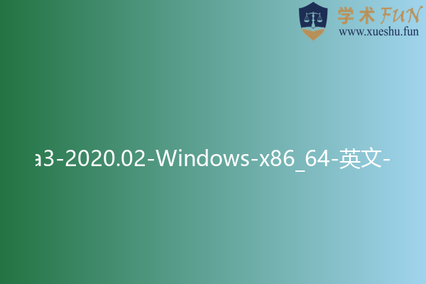 Anaconda3 202002 Windows X8664 英文 Windows Enname学术fun
